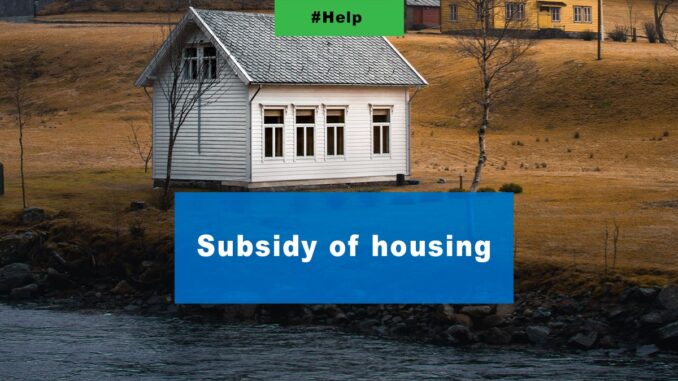 Subsidy of housing】- MORE INFORMATION 🥇